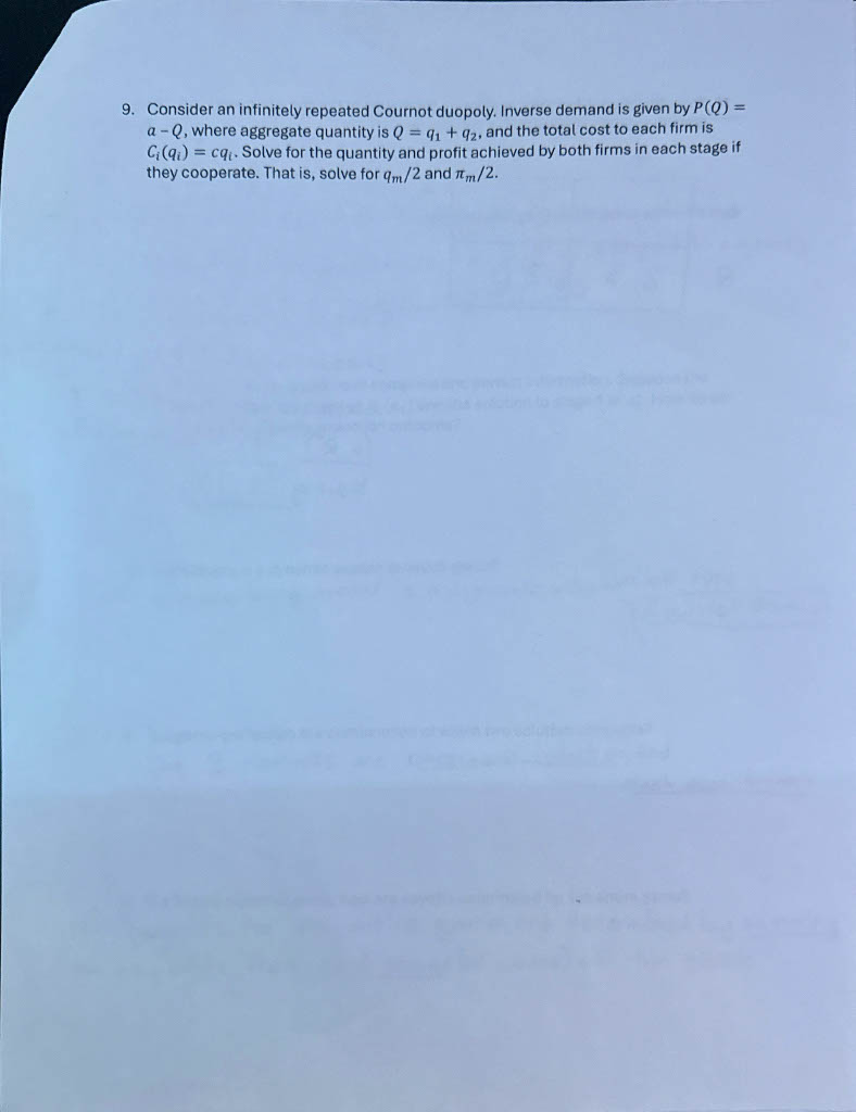 Solved Consider an ﻿infinitely repeated Cournot duopoly. | Chegg.com