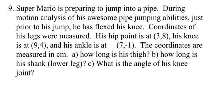 Solved 9. Super Mario is preparing to jump into a pipe. Duri | Chegg.com