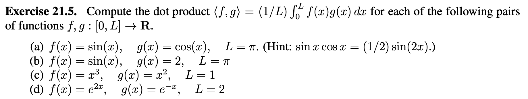 Solved = = = = Exercise 21.5. Compute the dot product (f, g) | Chegg.com