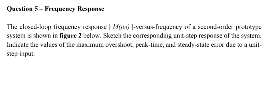 Solved Question 5 Frequency Response The Closed Loop 3674