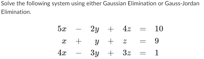 Solved Solve the following system using either Gaussian | Chegg.com
