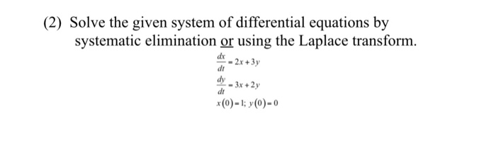 Solved (2) Solve the given system of differential equations | Chegg.com