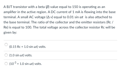 Solved A BJT transistor with a beta (B) value equal to 150 | Chegg.com
