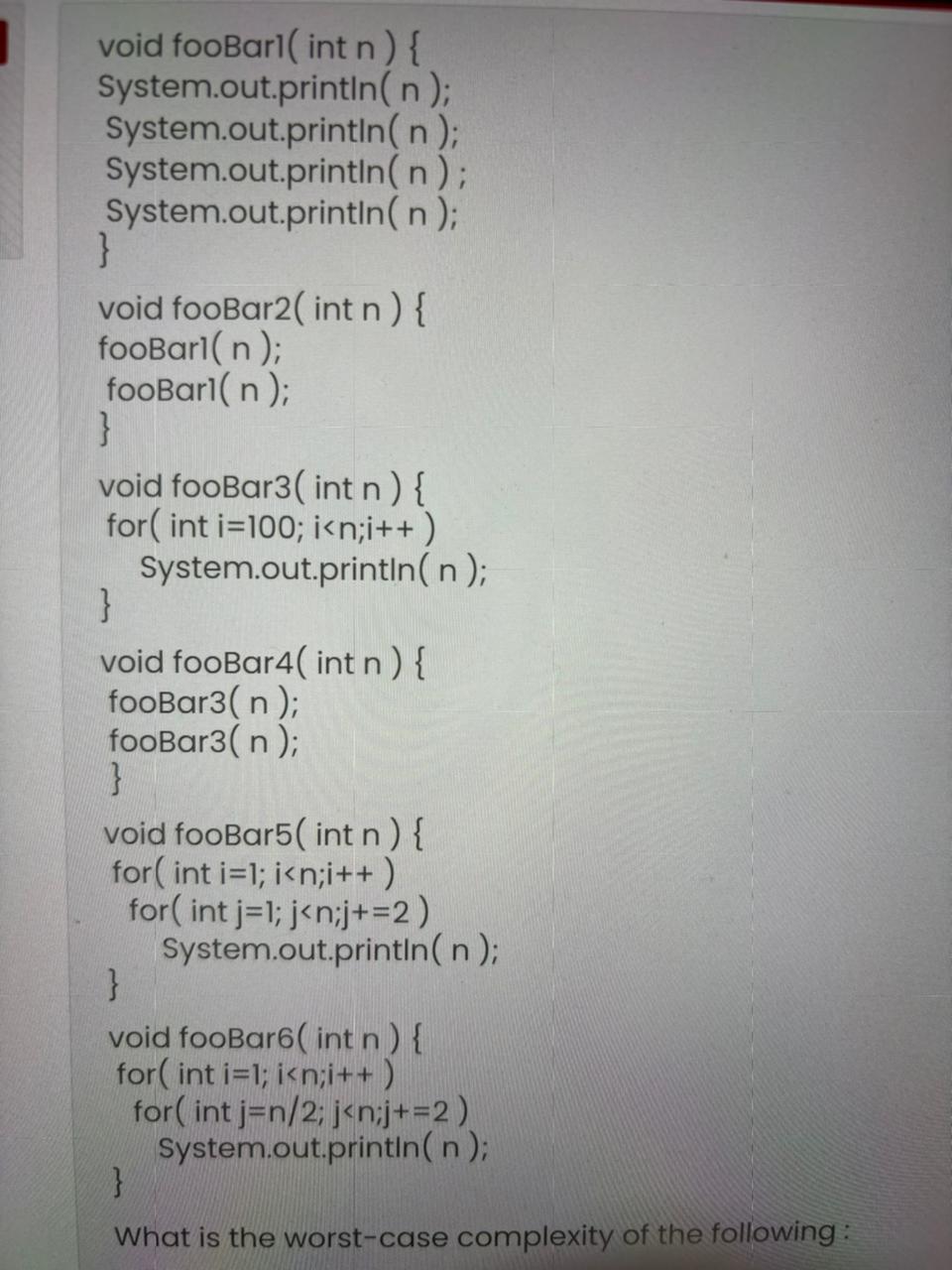 Solved void fooBarl( ﻿int n ) {System.out.print | Chegg.com