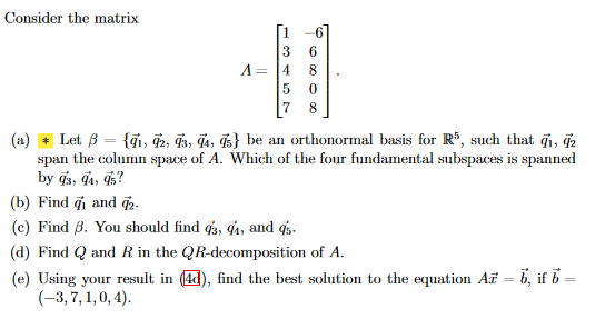 Consider the matrix A=⎣⎡13457−66808⎦⎤ (a) * Let | Chegg.com