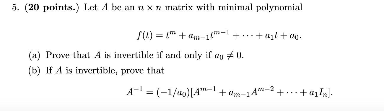 Solved 5. (20 points.) Let A be an n×n matrix with minimal | Chegg.com