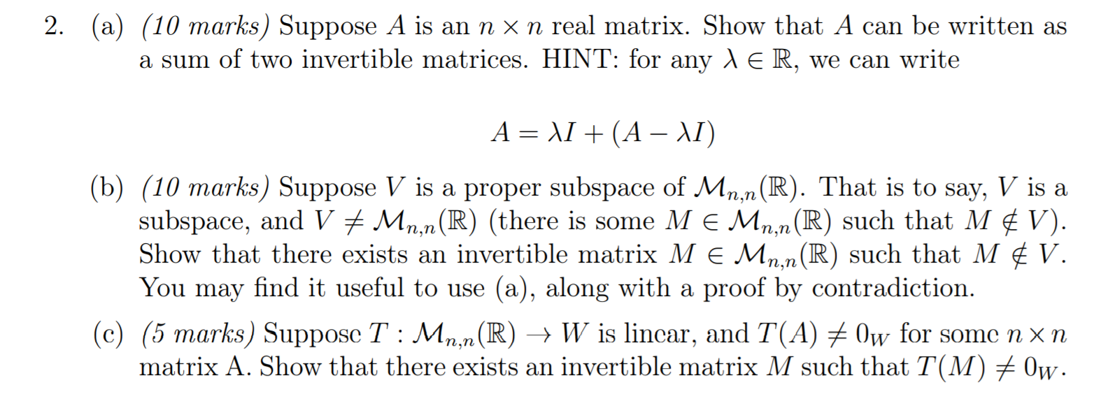2. (a) (10 marks) Suppose A is an n x n real matrix. | Chegg.com