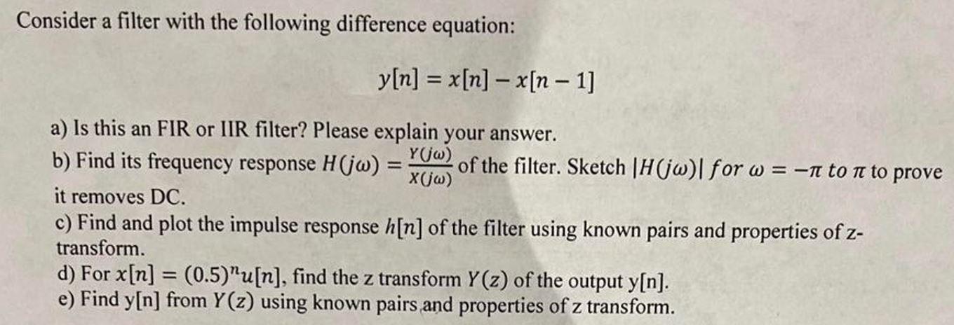 Solved Consider a filter with the following difference | Chegg.com