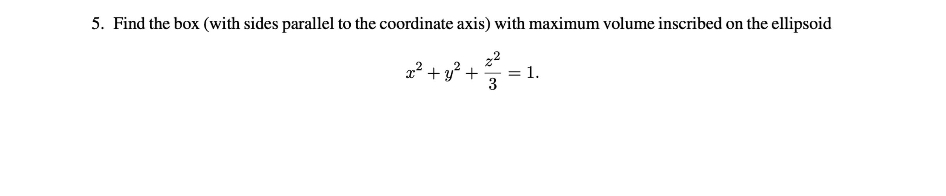 Solved Find the box (with ﻿sides parallel to ﻿the coordinate | Chegg.com