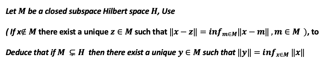 Solved Let M be a closed subspace Hilbert space H, Use ( If | Chegg.com