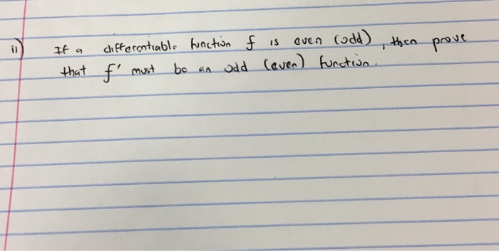 Solved If A Differentiable Function F Is Even Odd Then
