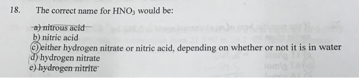 Solved The correct name for HNO_3 would be: a) nitrous acid | Chegg.com