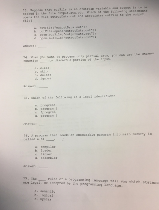 Solved 73. Suppose that outFile is an ofstream variable and | Chegg.com