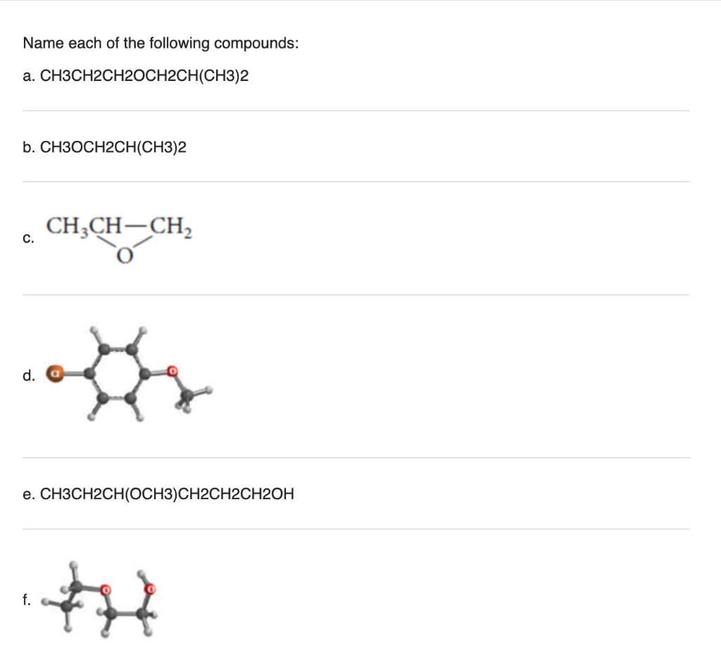 Solved b. CH3OCH2CH(CH3)2 C. d. e. CH3CH2CH(OCH3)CH2CH2CH2OH | Chegg.com