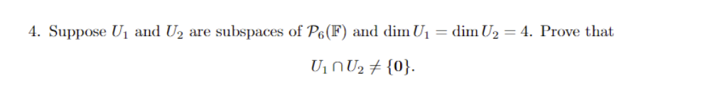 Solved Suppose U1 ﻿and U2 ﻿are subspaces of P6(F) ﻿and dim | Chegg.com