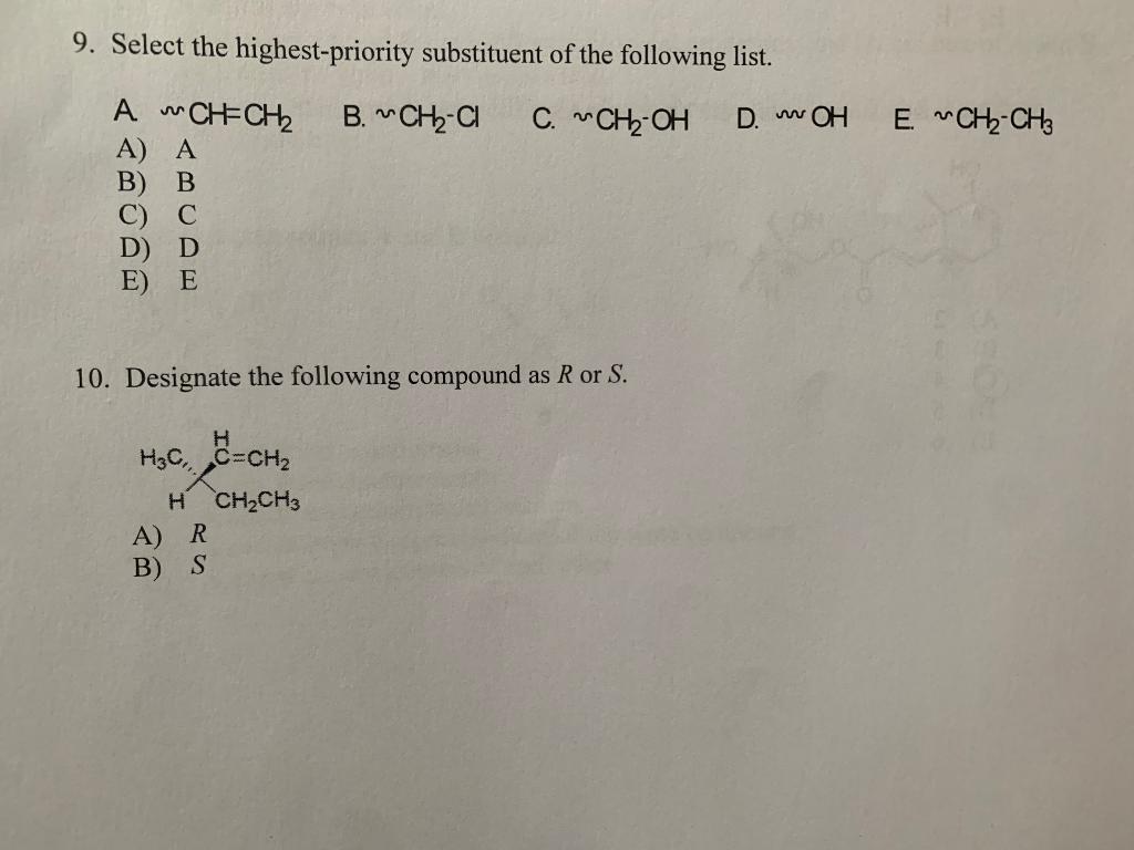 Solved 9. Select the highest-priority substituent of the | Chegg.com