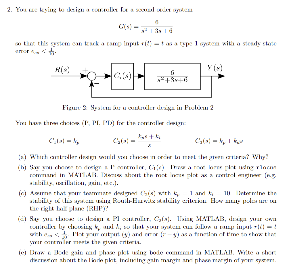 Solved 2. You are trying to design a controller for a | Chegg.com