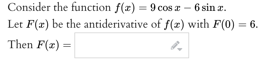 Solved Consider the function f(x)=9cosx−6sinx. Let F(x) be | Chegg.com