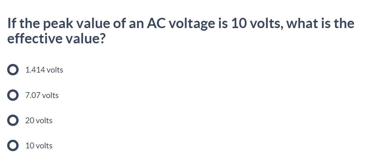 Solved If the peak value of an AC voltage is 10 volts, what | Chegg.com