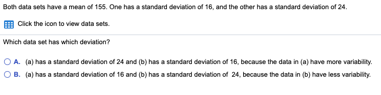Solved Both data sets have a mean of 155. One has a standard | Chegg.com