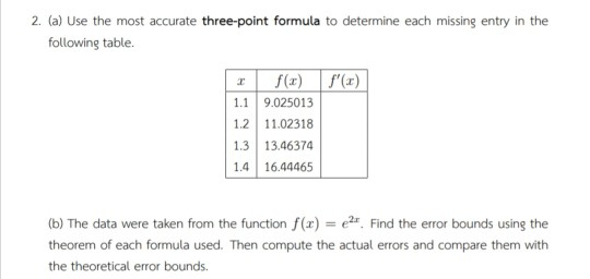 Solved 2. (a) Use the most accurate three-point formula to | Chegg.com
