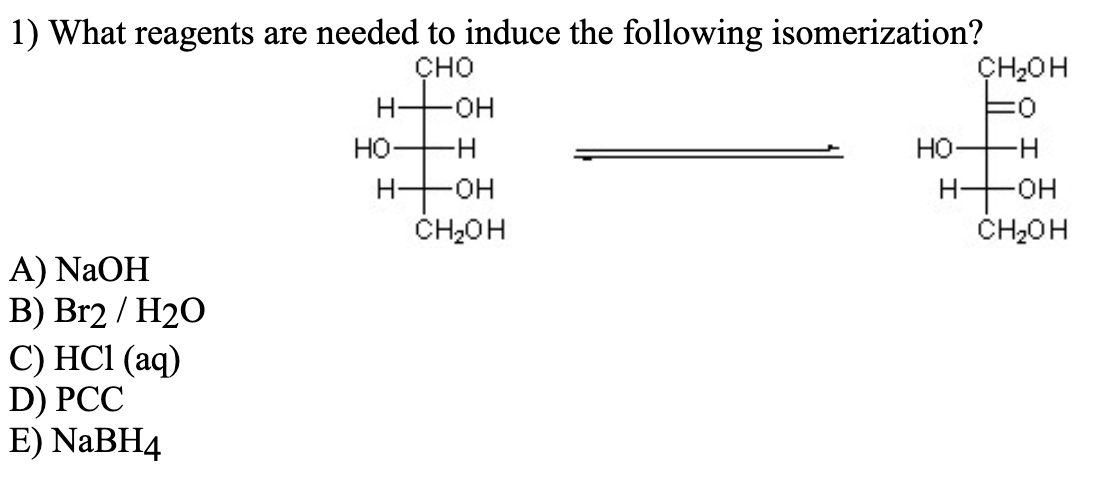 Solved 1) What reagents are needed to induce the following | Chegg.com