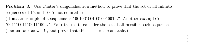 Solved Problem 3. Use Cantor's diagonalization method to | Chegg.com