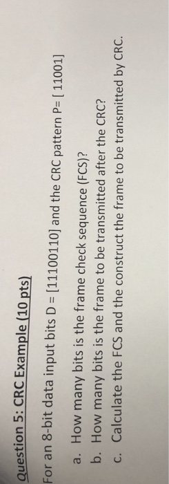 Solved question 5: CRC Example (10 pts) For an 8-bit data | Chegg.com