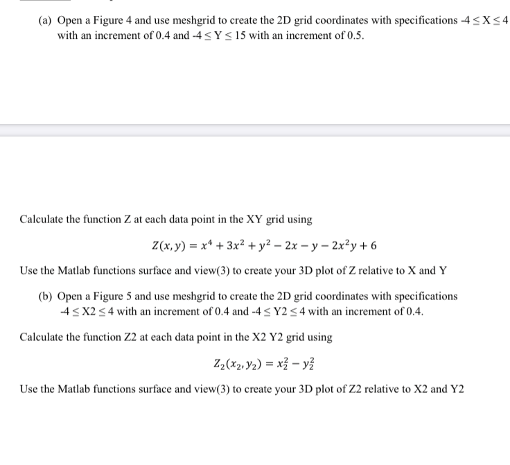 Solved A Open A Figure 4 And Use Meshgrid To Create The 2d
