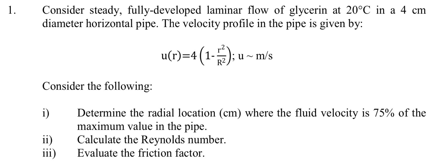 Solved 1. Consider steady, fully-developed laminar flow of | Chegg.com