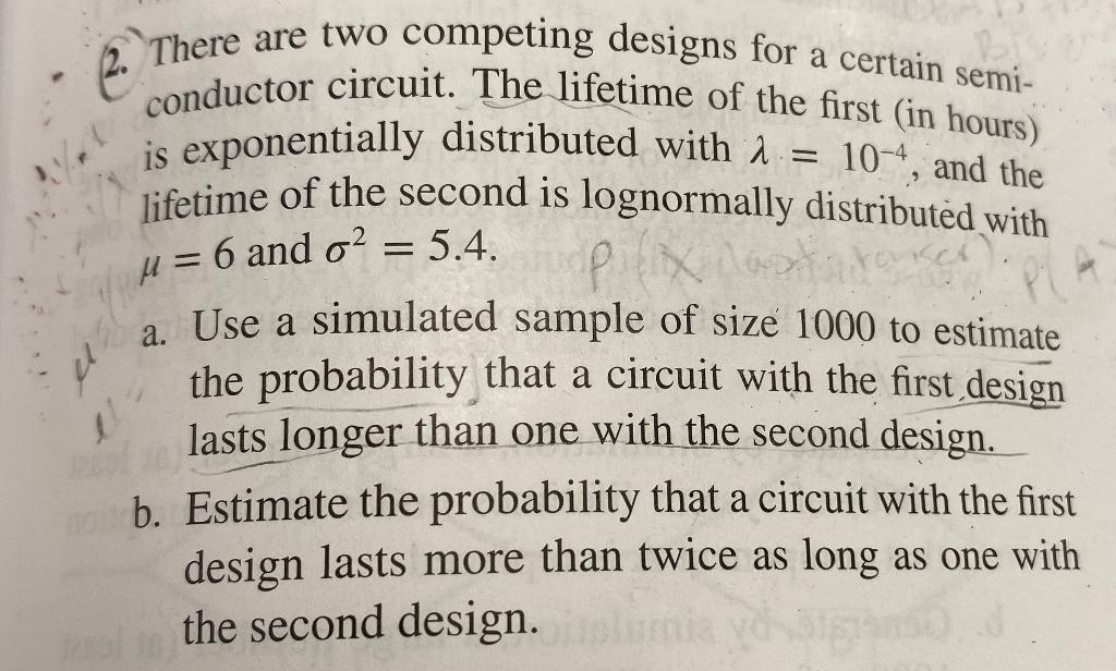 Solved 2. There are two competing designs for a certain | Chegg.com