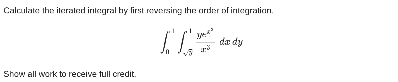 Solved Calculate the iterated integral by first reversing | Chegg.com