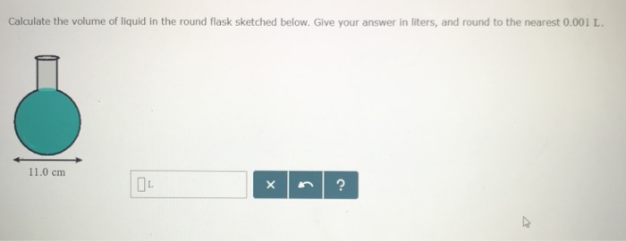 Solved Calculate the volume of liquid in the round flask | Chegg.com