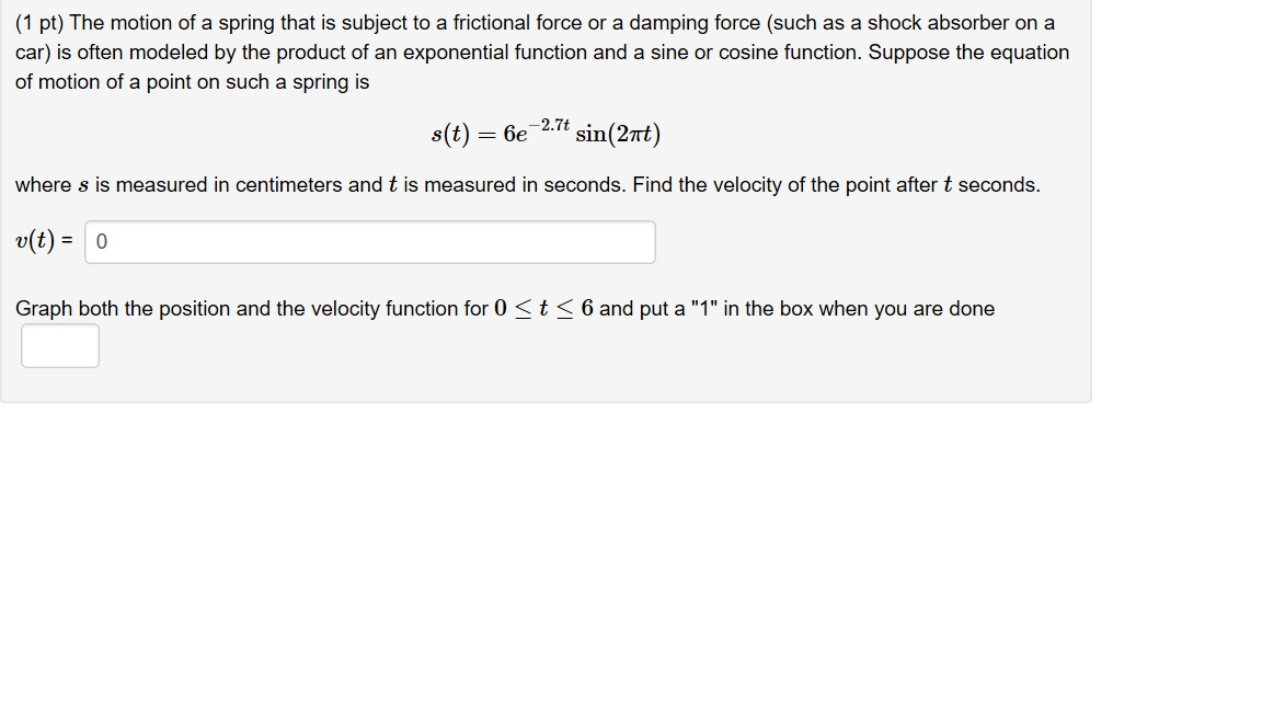 Solved (1 pt) The motion of a spring that is subject to a | Chegg.com