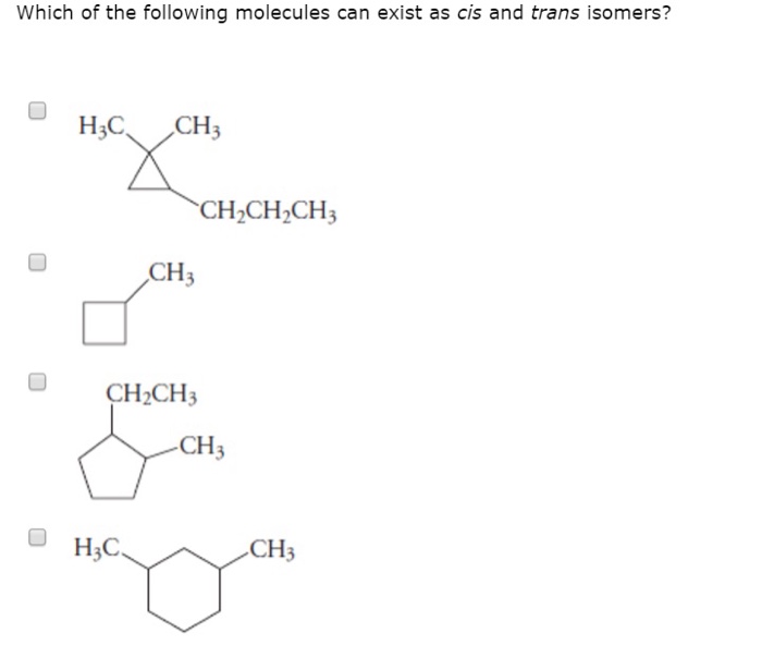 Solved Which of the following molecules can exist as cis and | Chegg.com