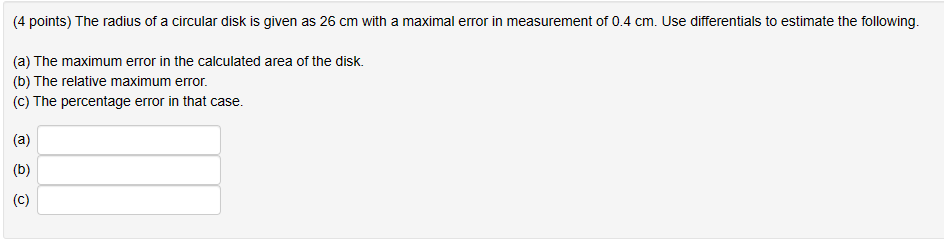 Solved (4 points) The radius of a circular disk is given as | Chegg.com