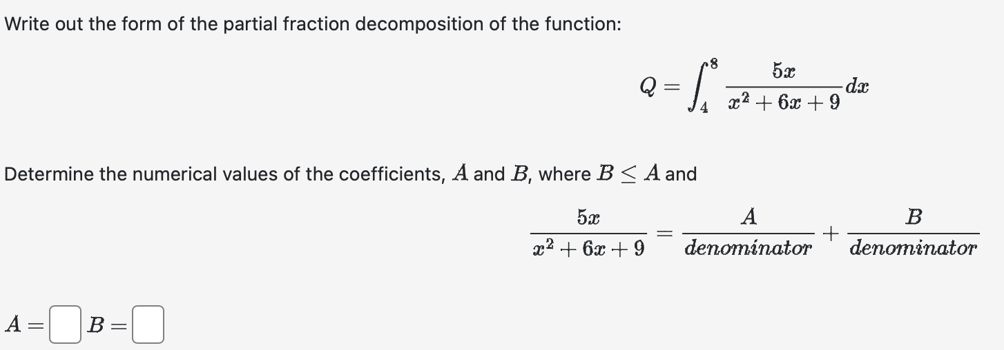 Solved Write Out The Form Of The Partial Fraction