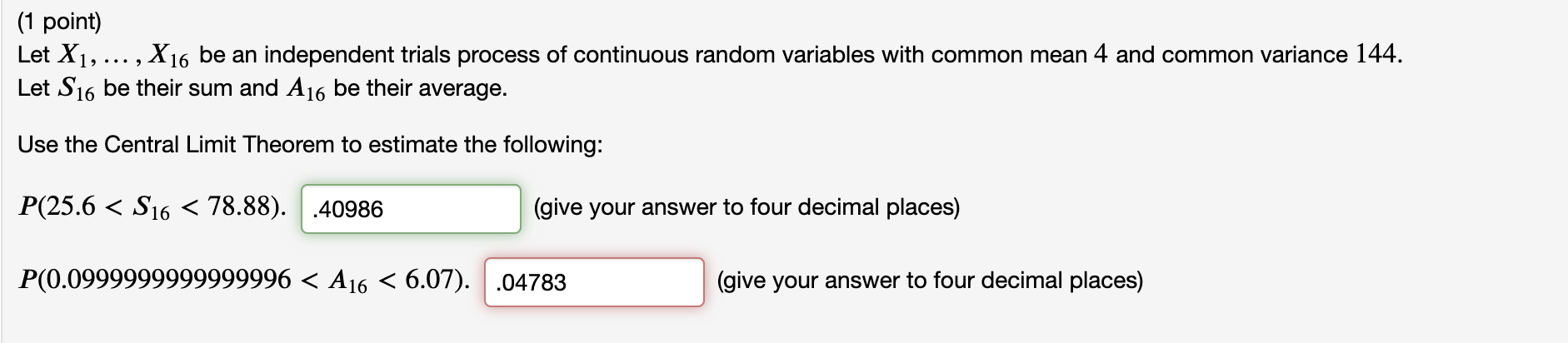 Solved (1 point) X16 be an independent trials process of | Chegg.com