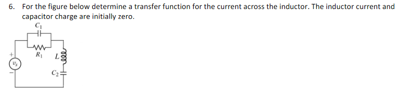 Solved 6. For the figure below determine a transfer function | Chegg.com