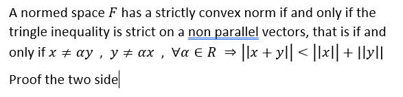 A normed space F has a strictly convex norm if and | Chegg.com