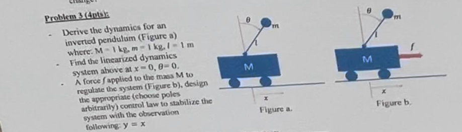 Solved Problem 3 (4uts): Derive the dynamios for an inverted | Chegg.com