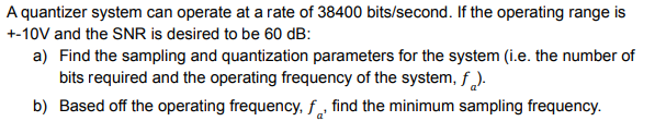 Solved A quantizer system can operate at a rate of 38400 | Chegg.com