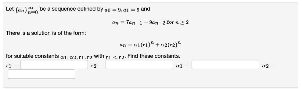 Solved Let {an}n=0∞ be a sequence defined by a0=9,a1=9 and | Chegg.com