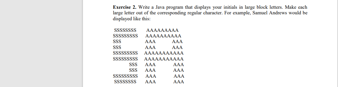 Solved Having trouble writting the program with my initials | Chegg.com