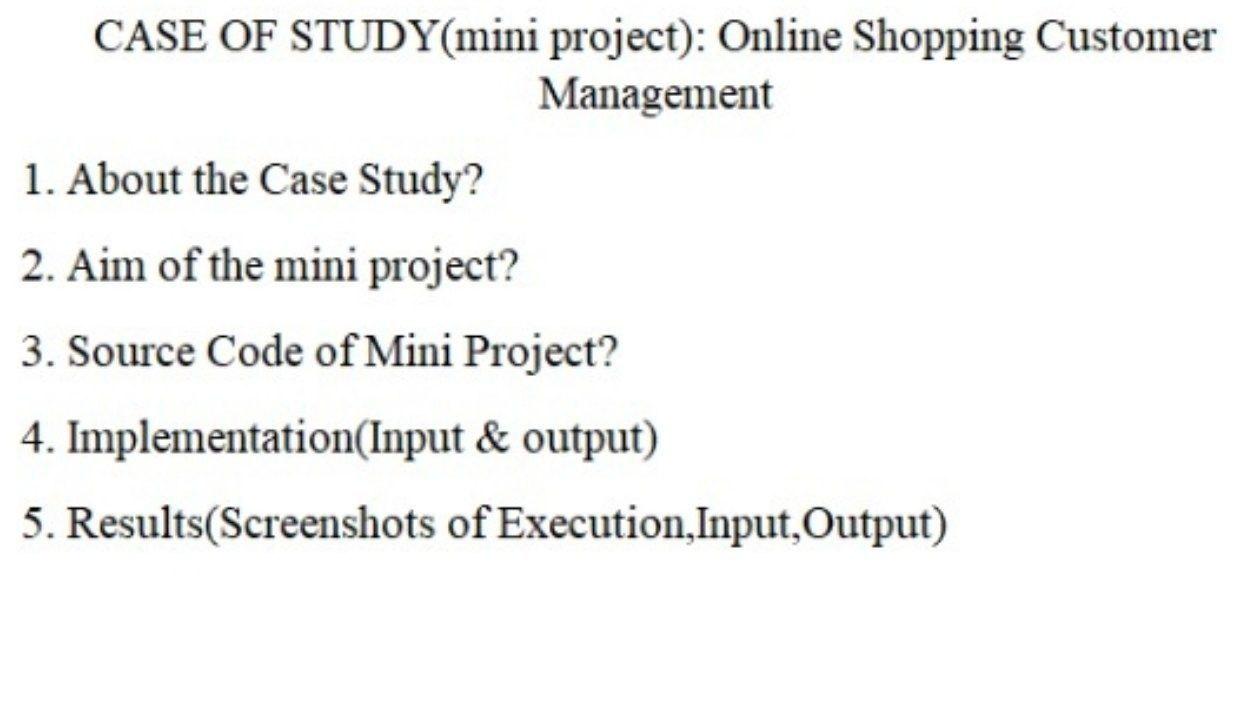 Solved CASE OF STUDY(mini project): Online Shopping Customer | Chegg.com