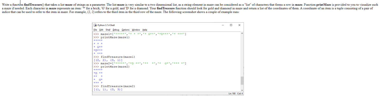 Solved Write a function findTreasure that takes a list maze | Chegg.com