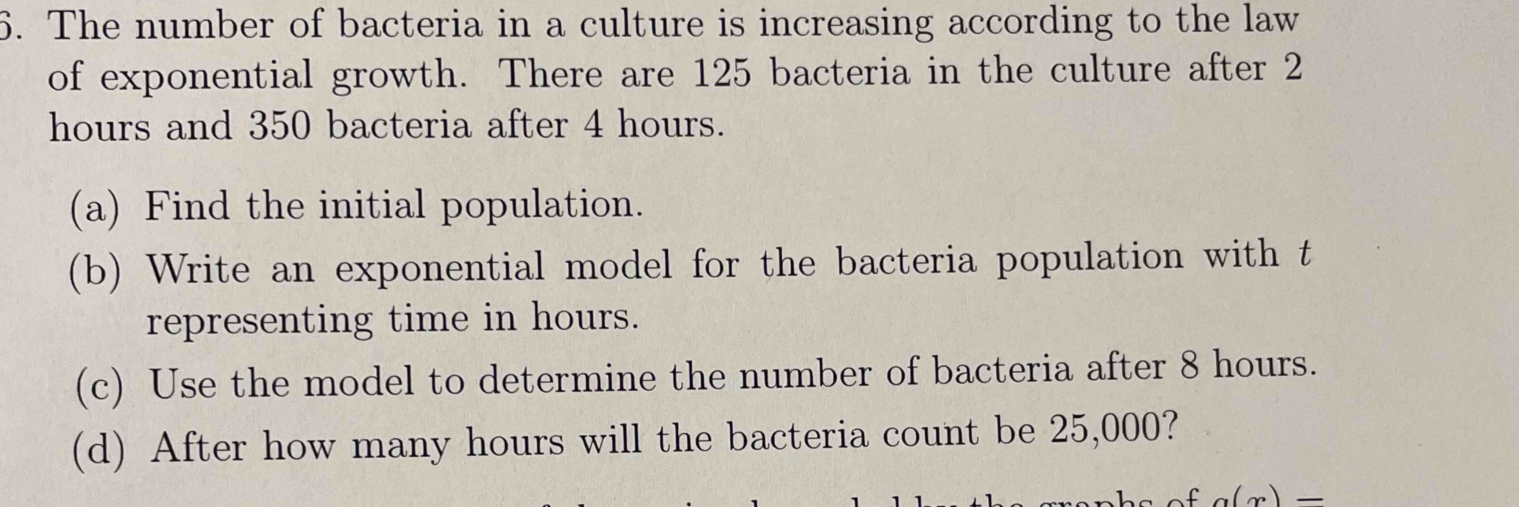 Solved The number of bacteria in a culture is increasing | Chegg.com