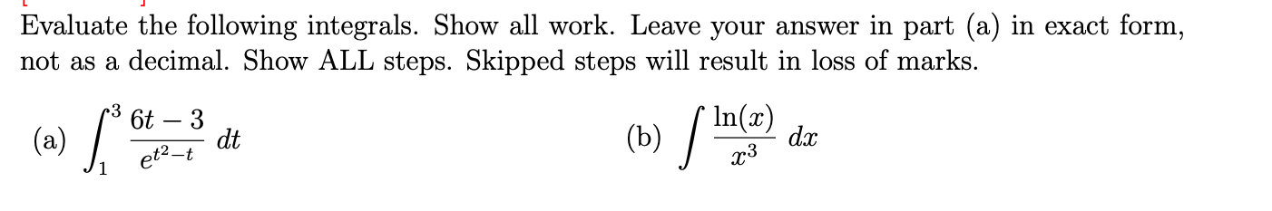 Solved Evaluate the following integrals. Show all work. | Chegg.com