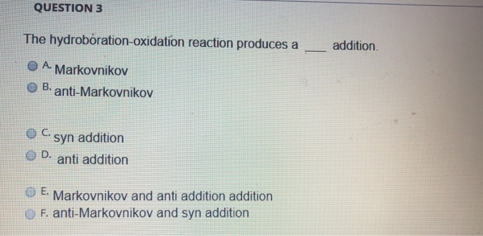Solved QUESTION 3 The hydroboration-oxidation reaction | Chegg.com