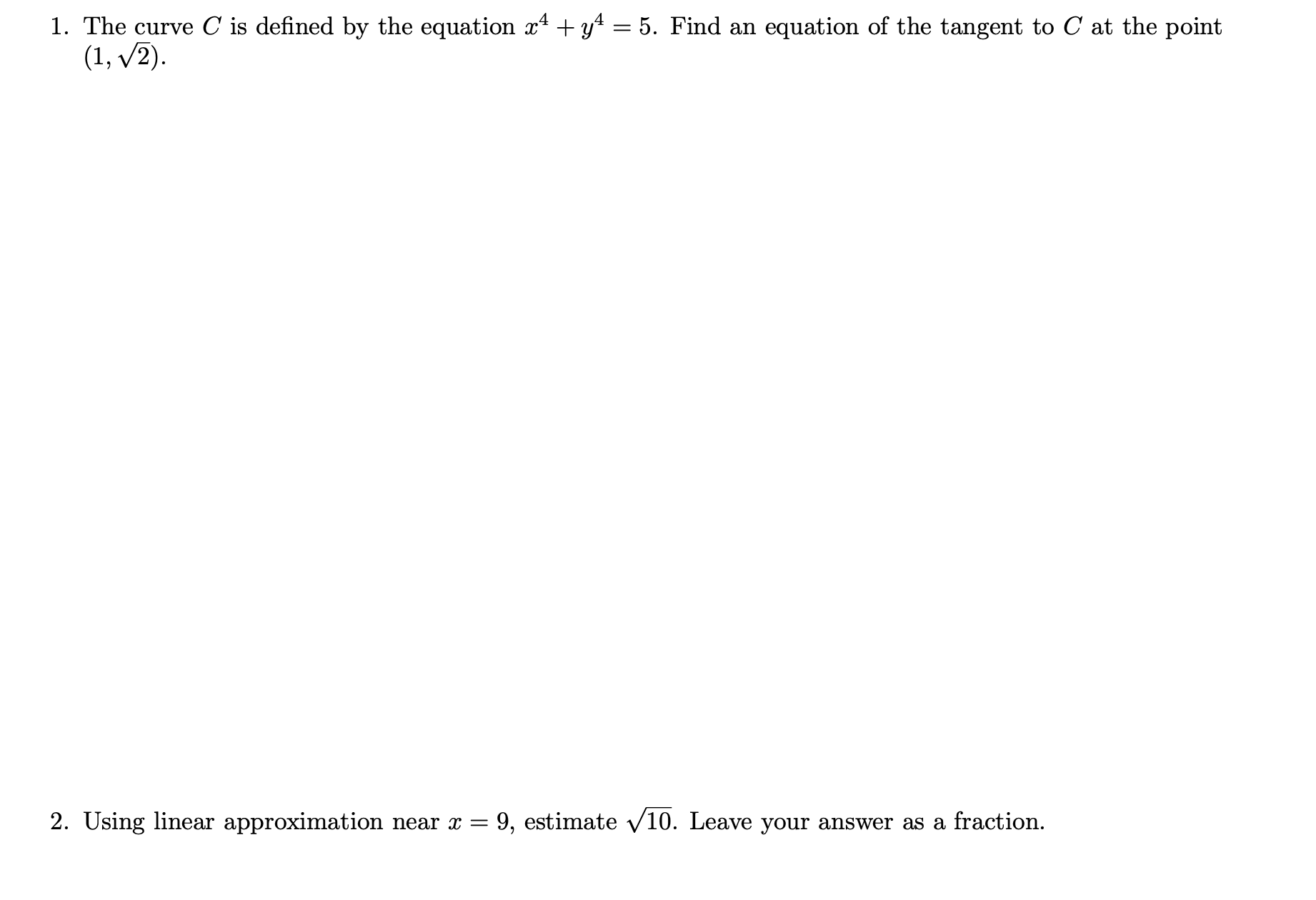 Solved 1. The curve C is defined by the equation x4+y4=5. | Chegg.com
